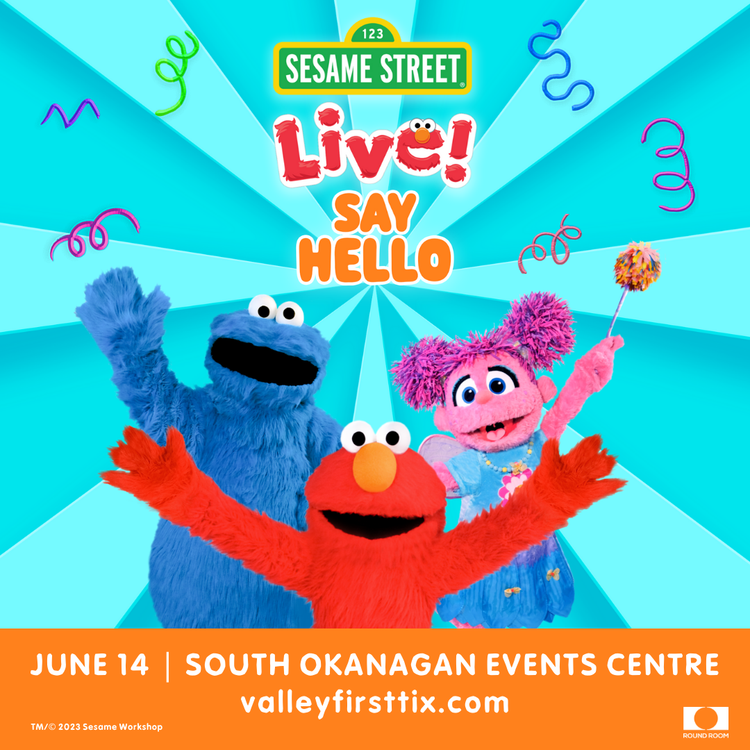 Sesame Street Live! Say Hello | South Okanagan Events Centre